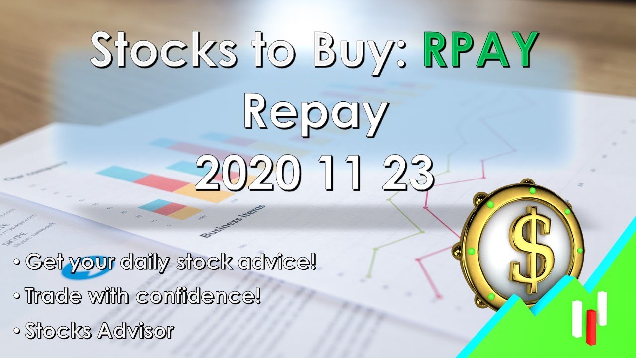 Stocks to Buy: RPAY Repay 2020 11 23 - YouTube