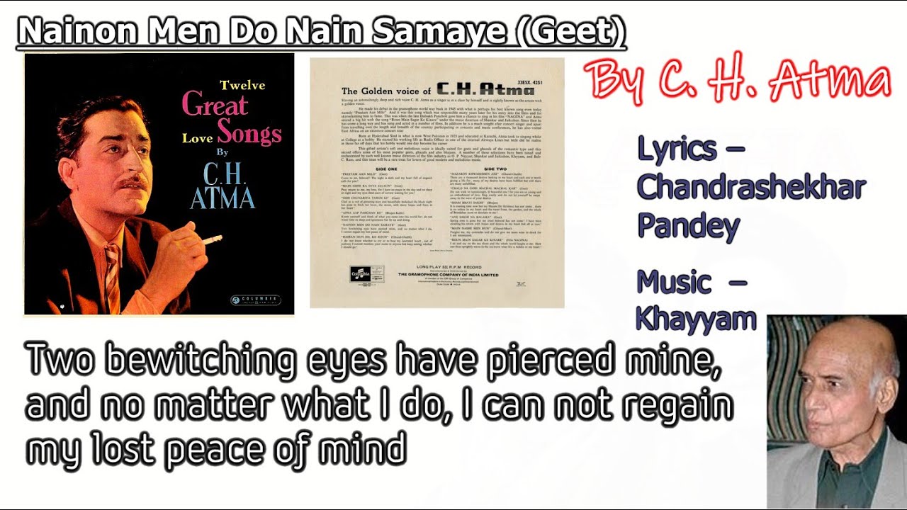 Nainon Mein Do Nain Samaye (Geet) - C H Atma - The Golden Voice of C H ...