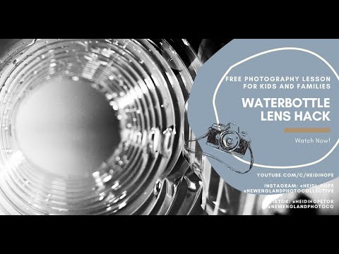 Photography Activity for Kids: Water bottle Lens Hack - YouTube