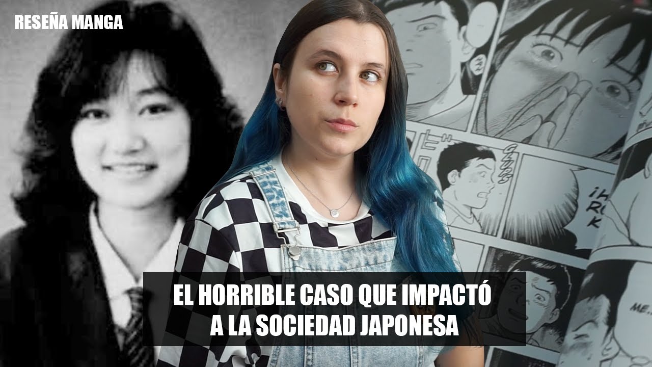 EL HORRIBLE CASO QUE IMPACTÓ A LA SOCIEDAD JAPONESA | Manga basado en el caso de Junko Furuta ...