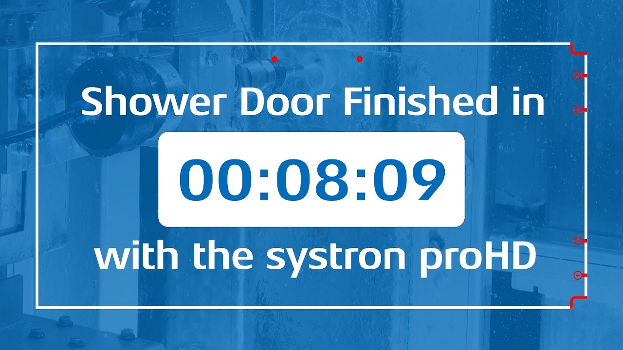 Shower door production 8mm glass with systron proHD glassprocessing ...