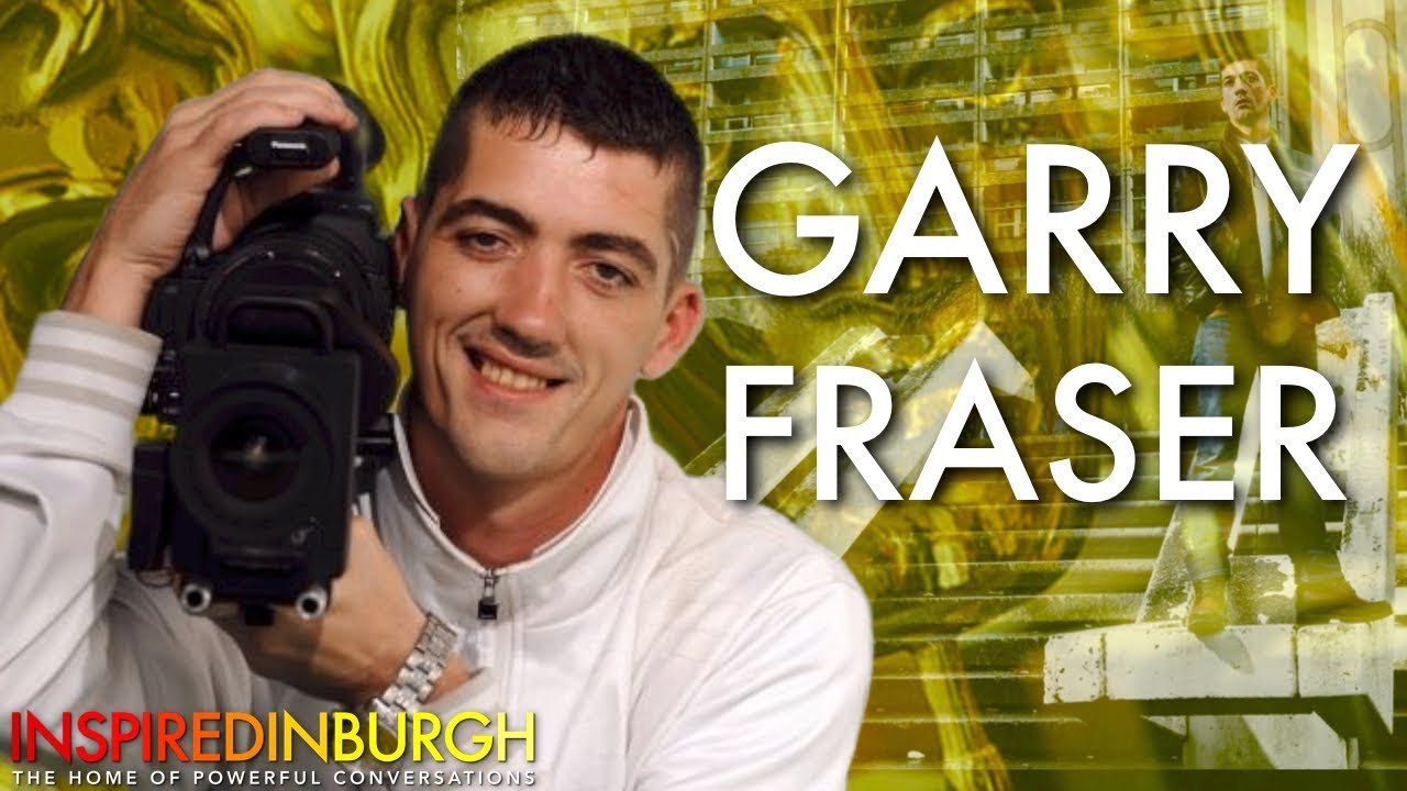 GARRY FRASER - FROM THE SCHEMES TO THE BAFTAS | Inspired Edinburgh ...