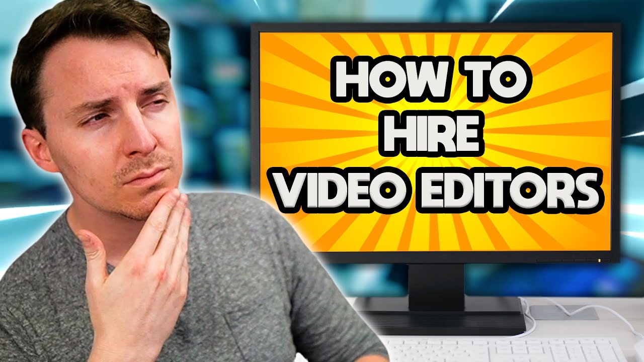 How to Hire Video Editors and Beyond | Freelancing Hiring Guide - YouTube