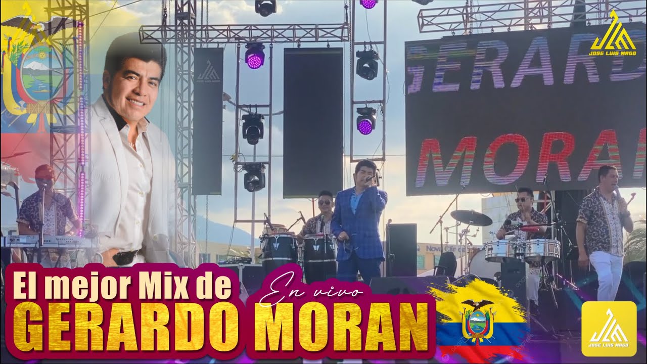 Gerardo Moran 🇪🇨 Mix Bailables EN VIVO Grandes Exitos 💛 MUSICA ...