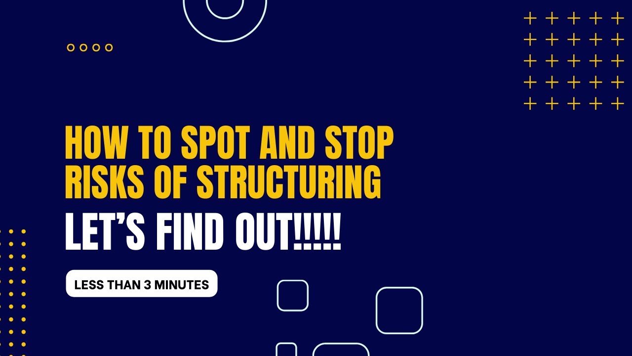 How to Spot and Stop Risks of Structuring - YouTube