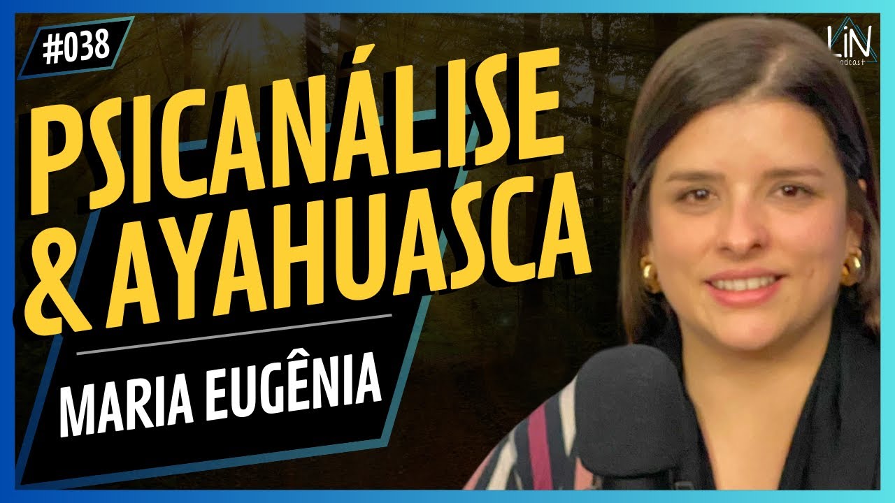 Conheça o XAMANISMO sob a ótica da PSICANÁLISE | MARIA EUGÊNIA | LIN ...