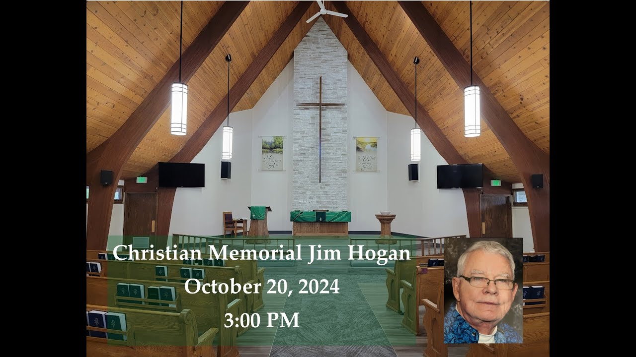 October 20, 2024 - Christian Memorial Jim Hogan - YouTube