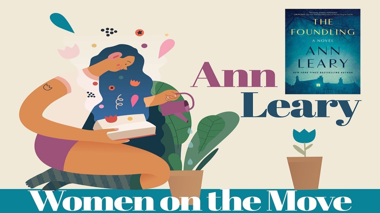 Women on the Move: Ann Leary on The Foundling - YouTube