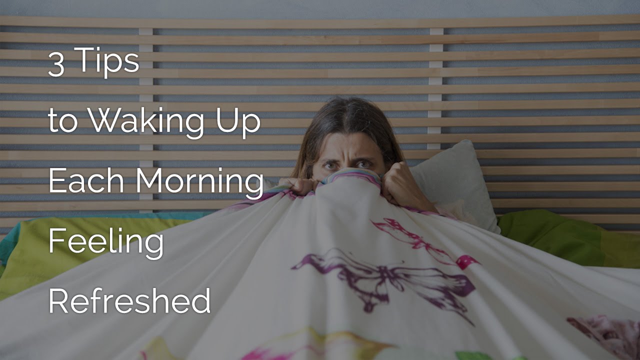 Wake up feeling refreshed! - YouTube