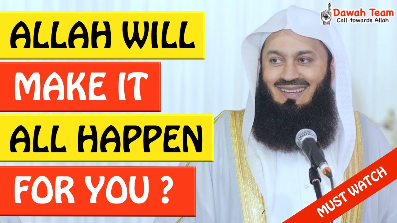 🚨ALLAH WILL MAKE IT ALL HAPPEN FOR YOU🤔 ᴴᴰ - Mufti Menk - YouTube