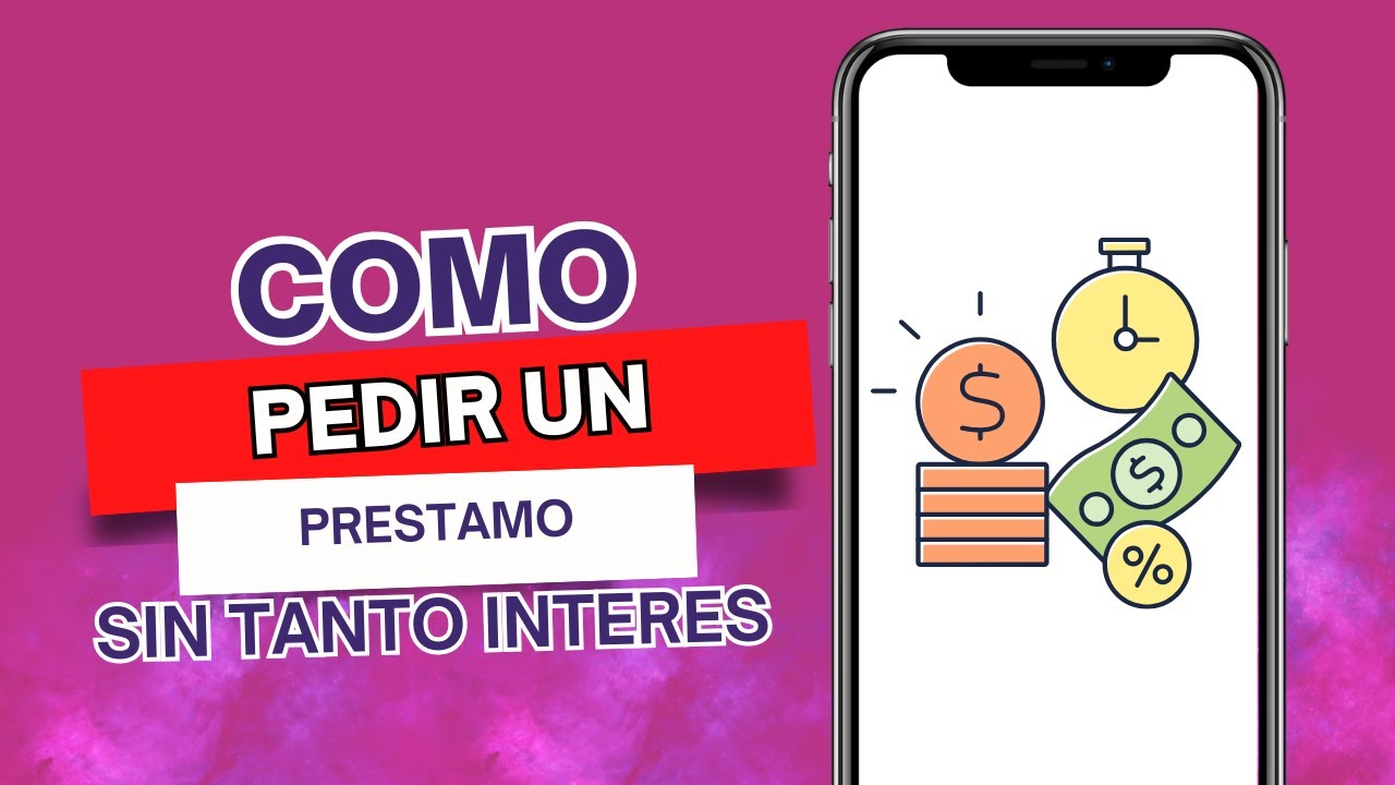 Como Pedir Un Prestamo Sin Pagar Tanto Interes - YouTube