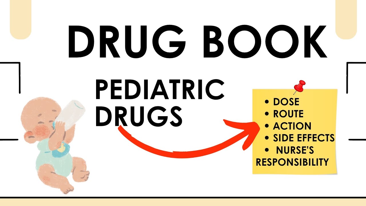 Pediatric Drug Book for Child Health Nursing | Essential Medications ...