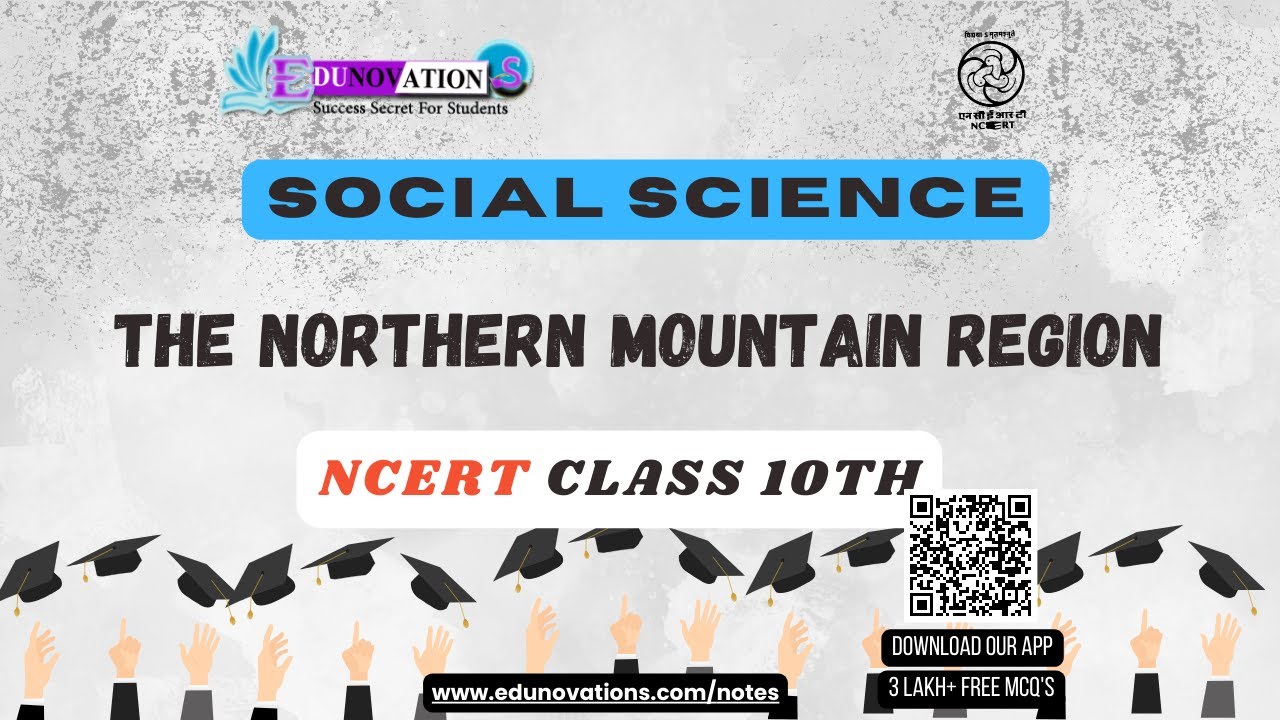 The Northern Mountain Region | Geography and Insights | NCERT Class 10 ...