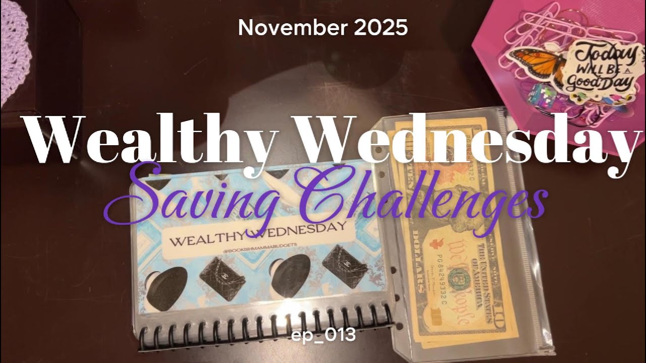 WEALTHY WEDNESDAY | SAVING CHALLENGES | PAY OFF DEBT - YouTube