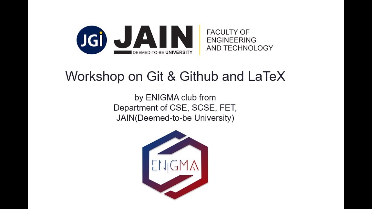 Git & Github and LaTeX" by ENIGMA club from CSE, SCSE, FET, JAIN(Deemed-to-be University) - YouTube