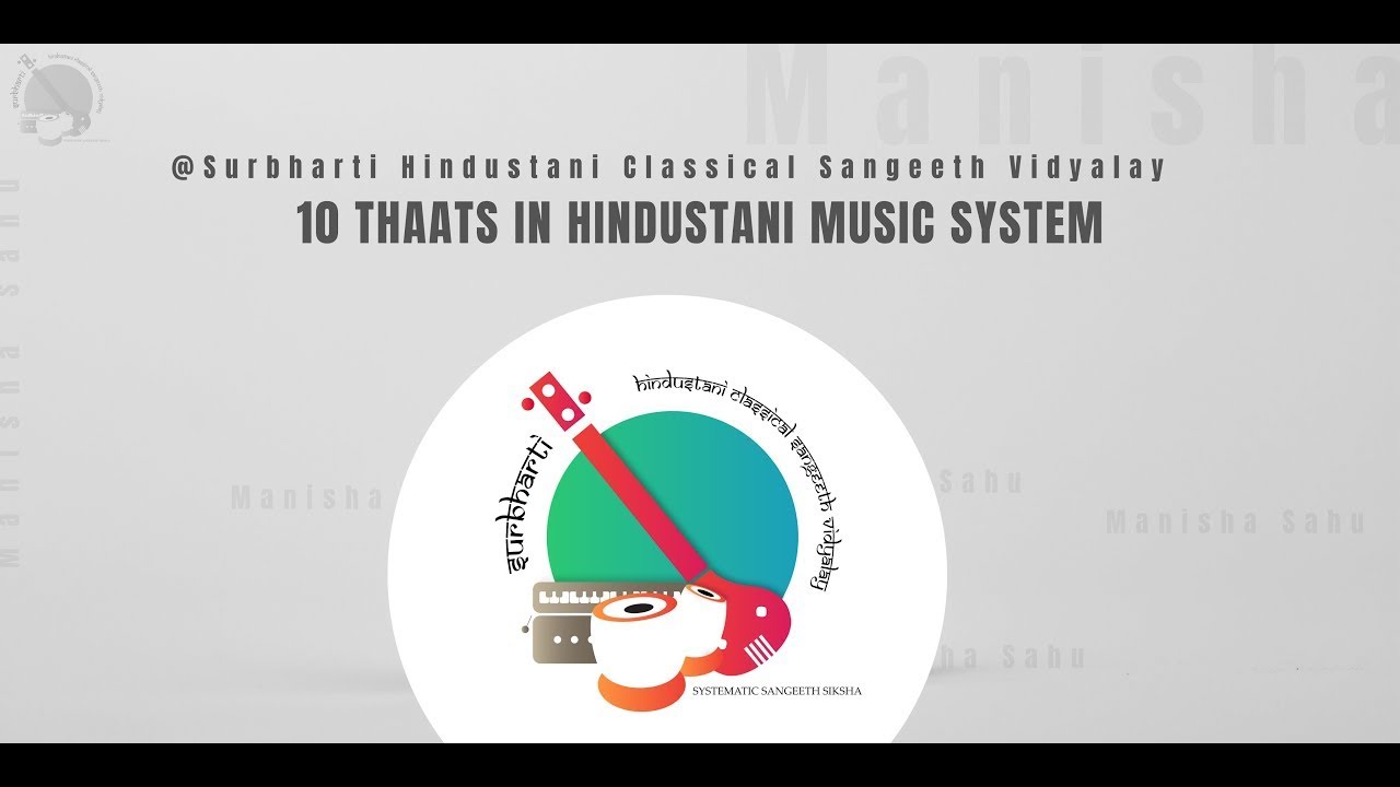 Thaats in Hindustani Classical Music System | Surbharti Chennai. - YouTube