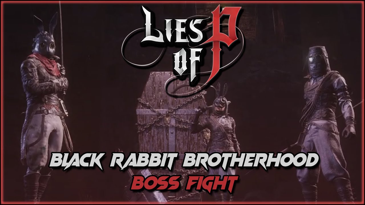 Lies of P - Black Rabbit Brotherhood Boss Fight - YouTube