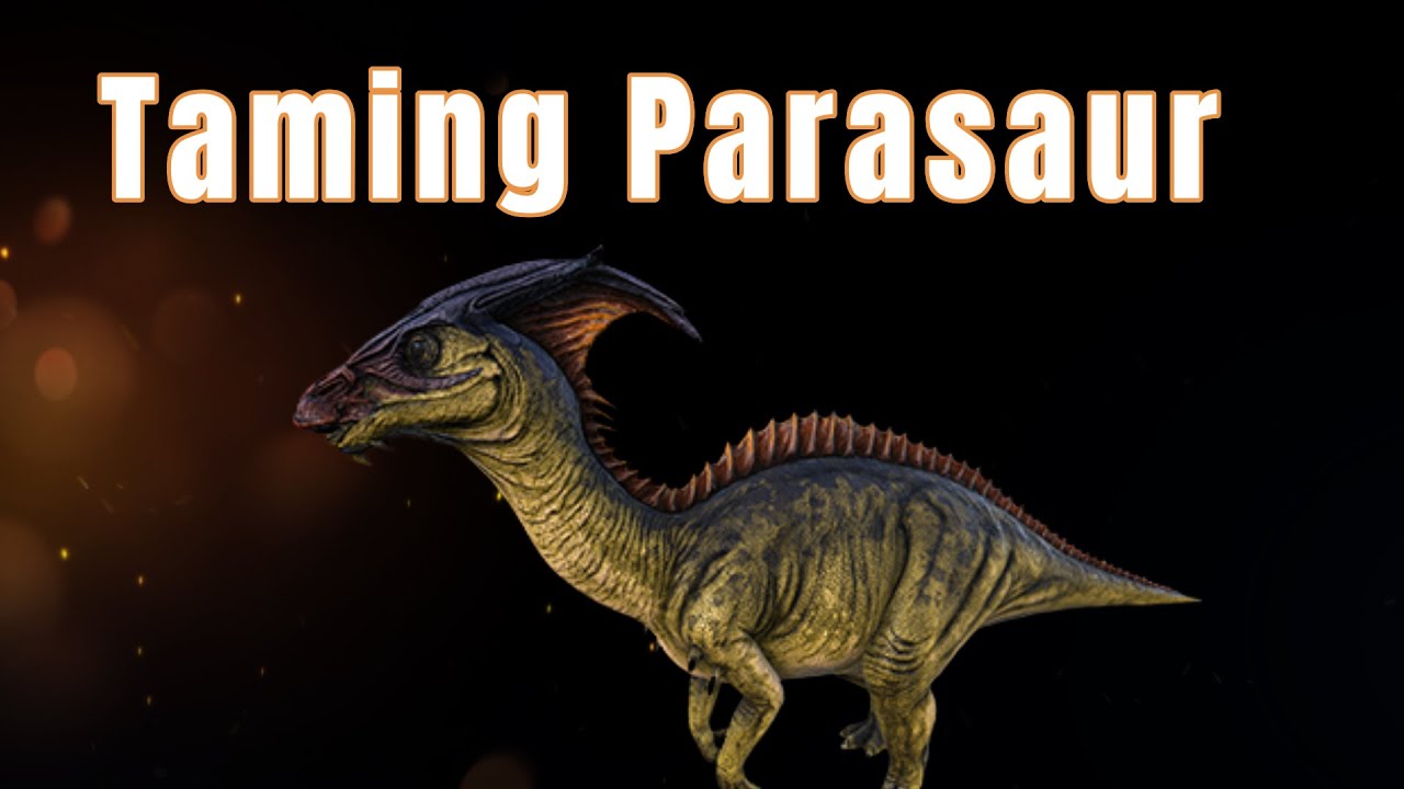 "Parasaur Taming Guide: Dominate Ark Survival Evolved Gameplay! - YouTube