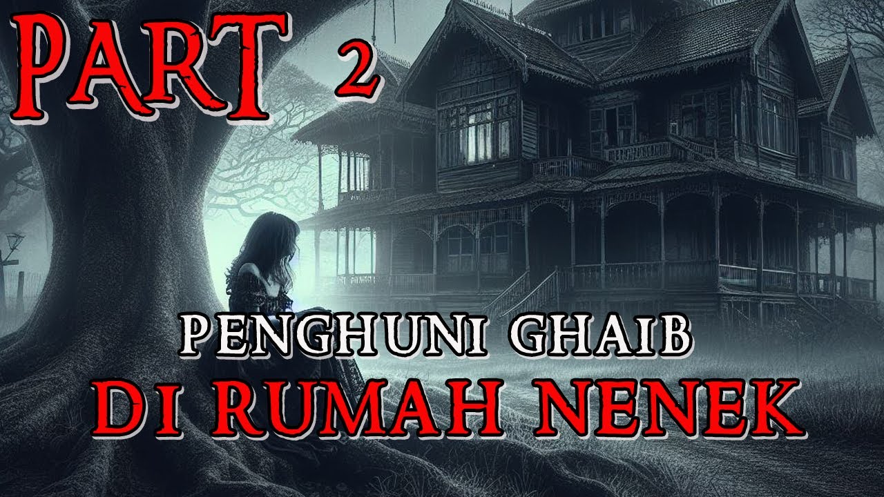 PENGHUNI GHAIB DI RUMAH NENEK PART 2 : KERASUKAN ARWAH SANG NYAI - CERITA HOROR TERBARU - YouTube