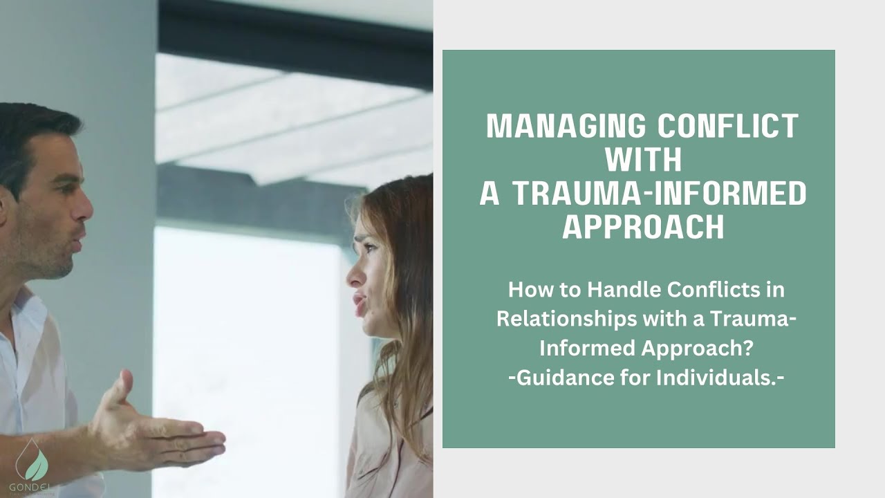 How to Handle Conflicts in Relationships with a Trauma-Informed ...