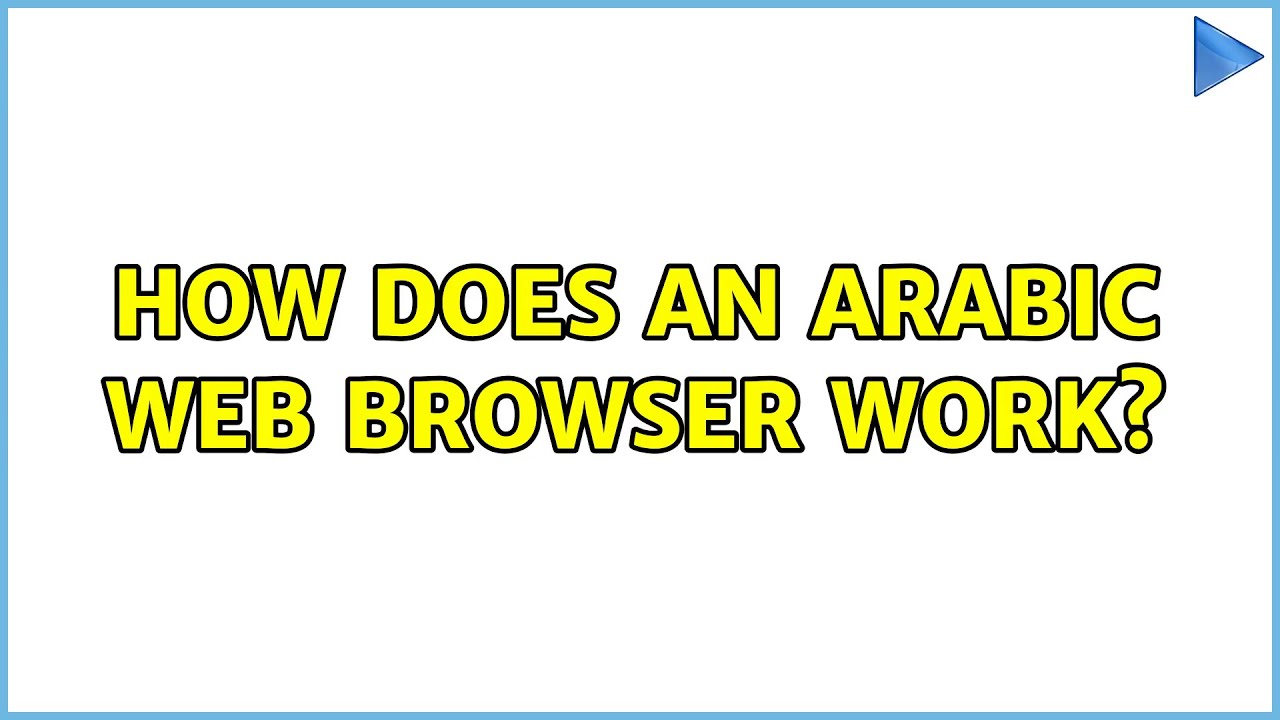How does an Arabic web browser work? - YouTube