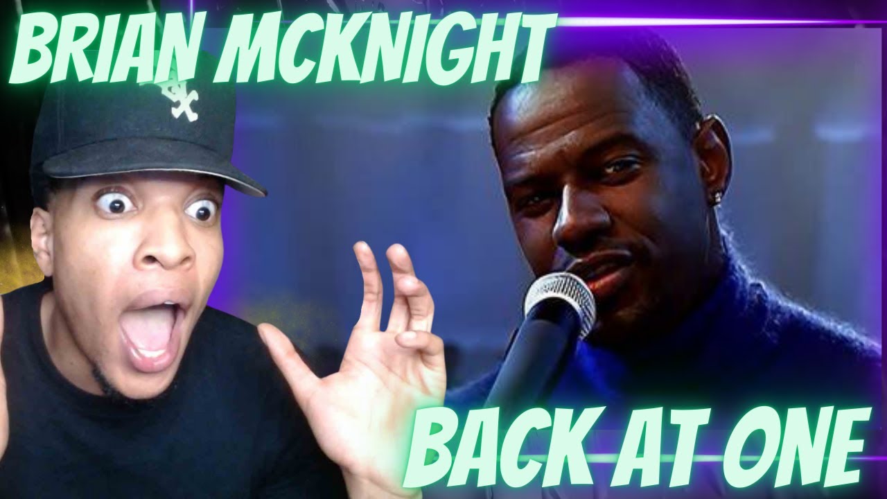 ABSOLUTE CLASSIC!! BRIAN MCKNIGHT - BACK AT ONE | REACTION - YouTube