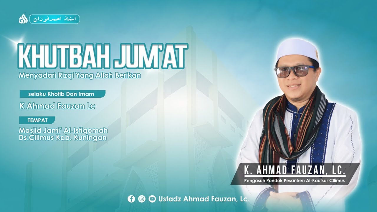 Khutbah Jum'at || Tema : Menyadari Rizqi Yang Allah Berikan ||25 April ...