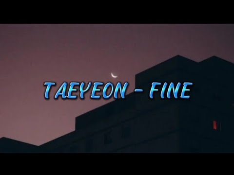 Taeyeon - Fine (lirik) - YouTube