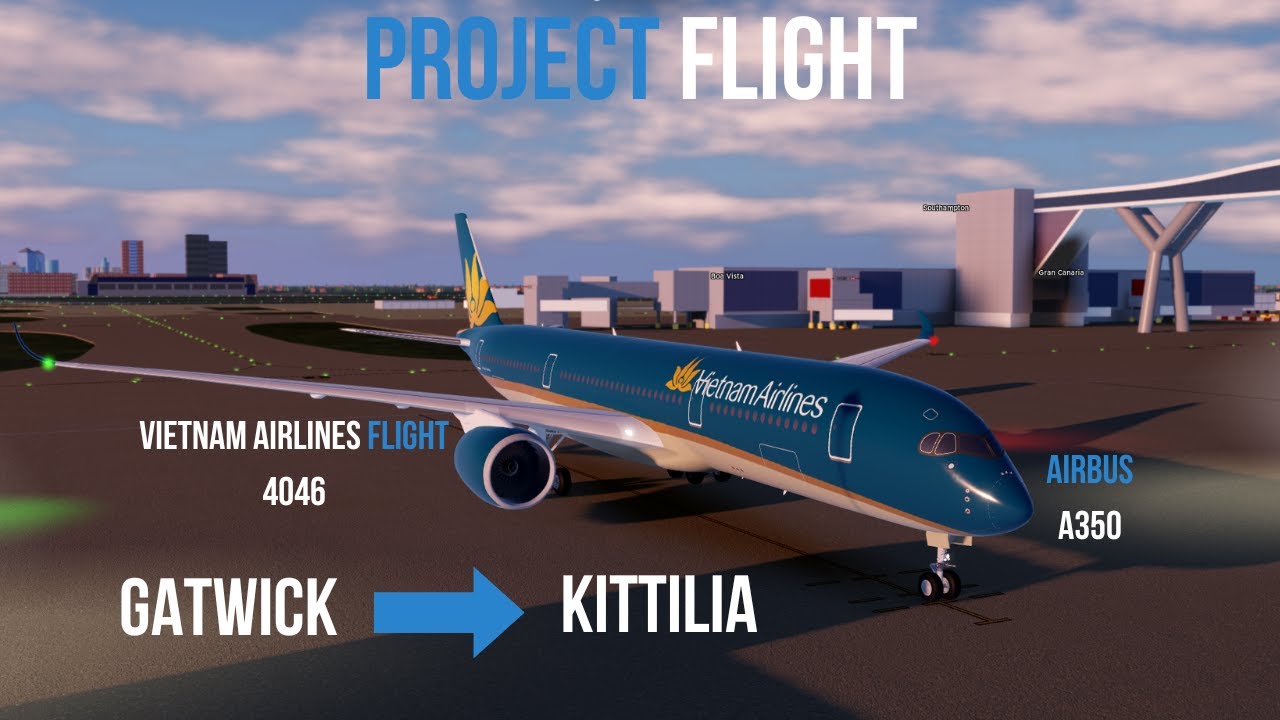 Project Flight (Vietnam Airlines) Flight A350 - YouTube