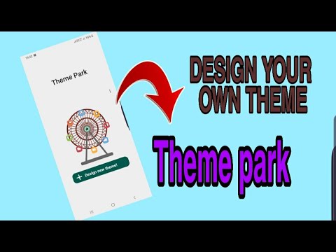 Create your own theme।theme park। App for any samsung android device ...