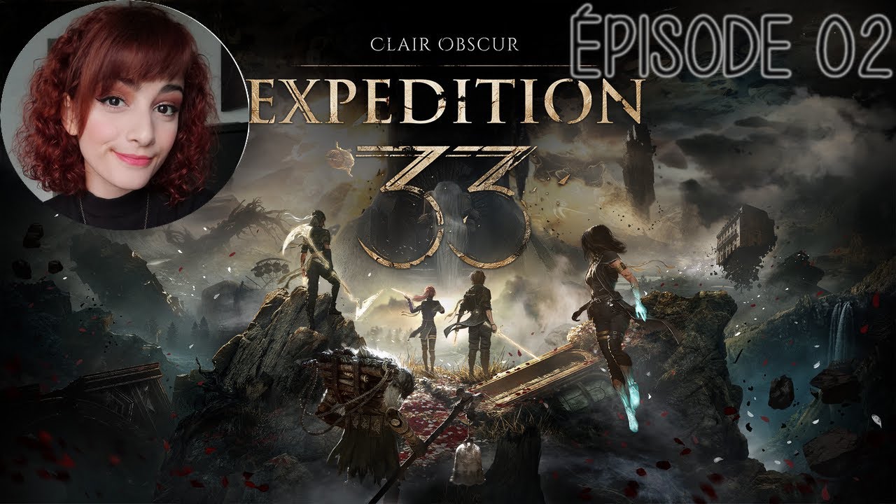 [ CLAIR OBSCUR EXPEDITION 33 ] Let's Play - Épisode 02 - YouTube
