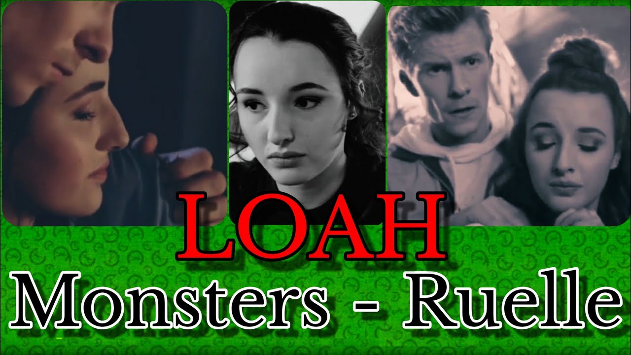Loah edit | Ruelle Monsters - YouTube