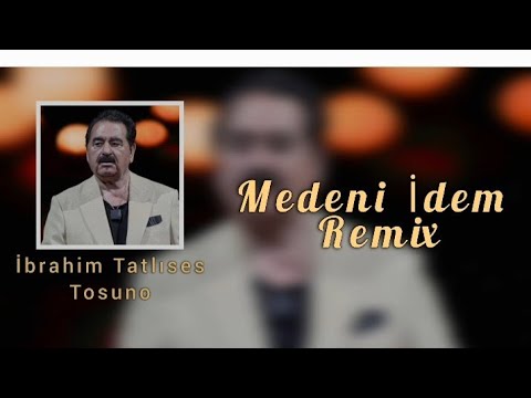 İbrahim Tatlıses Tosuno - Remix