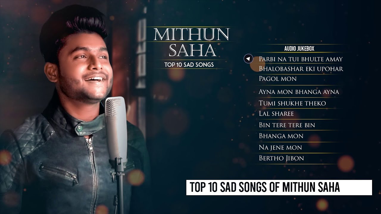 Top 10 Sad Songs Of Mithun Saha | Audio Jukebox | Live Stream - YouTube