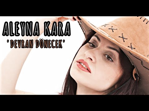 ALEYNA KARA - DEVRAN DÖNECEK