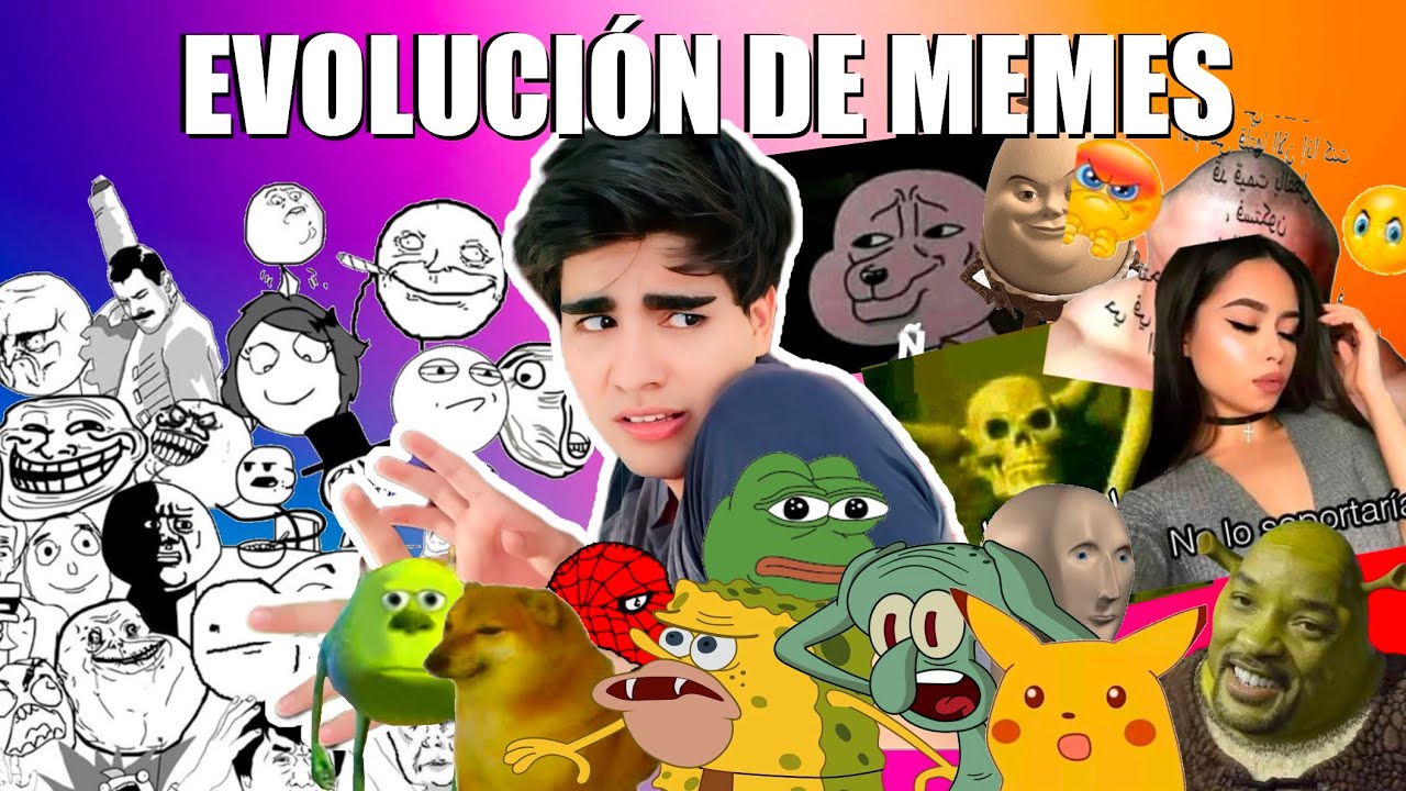 LA EVOLUCION DE LOS MEMES - YouTube