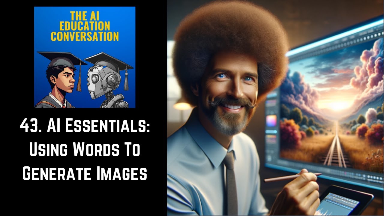 43. AI Essentials: Using Words To Generate Images - YouTube