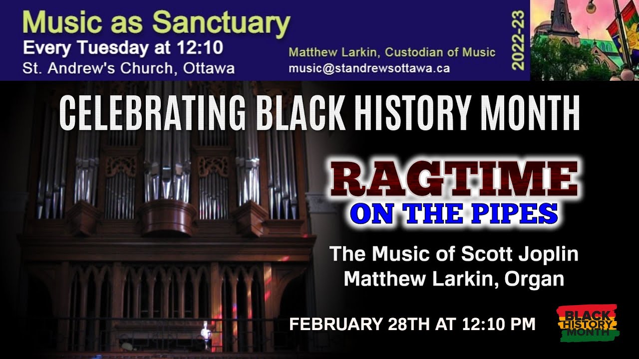 Matthew Larkin, Organ | Feb 28, 2023 | Ragtime on the Pipes (Music as ...
