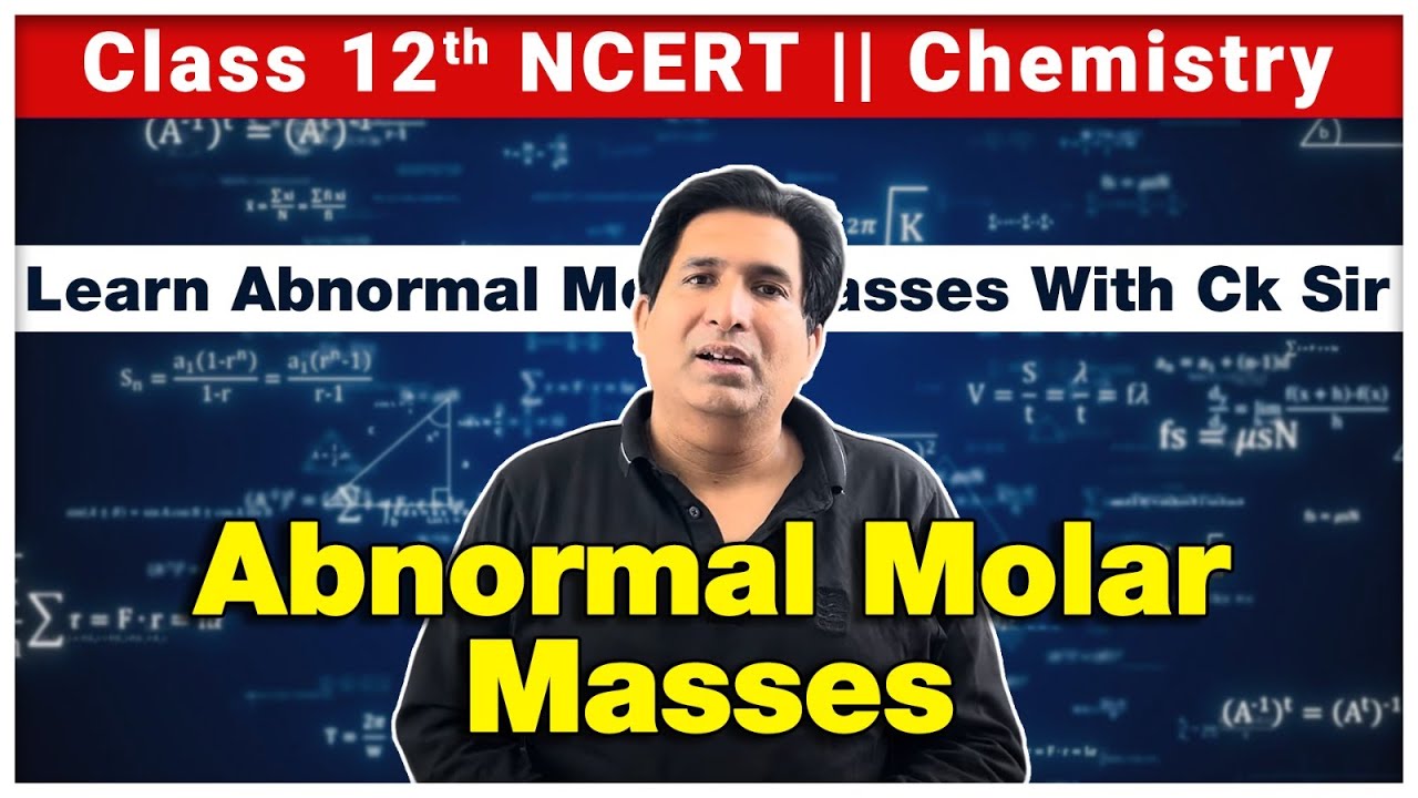 Abnormal Molar Masses Chandrakant Tripathi Class 12 Th NCERT abnormal-molar-masses-chandrakant-tripathi-class-12-th-ncert