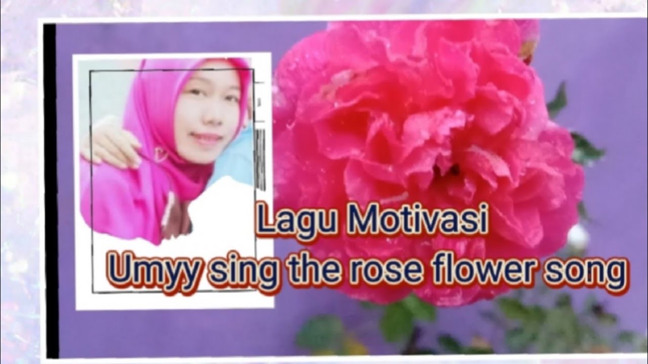 Lagu bunga Mawar untuk motivasi dalam berkarya di Channel Seni dekorasi ...