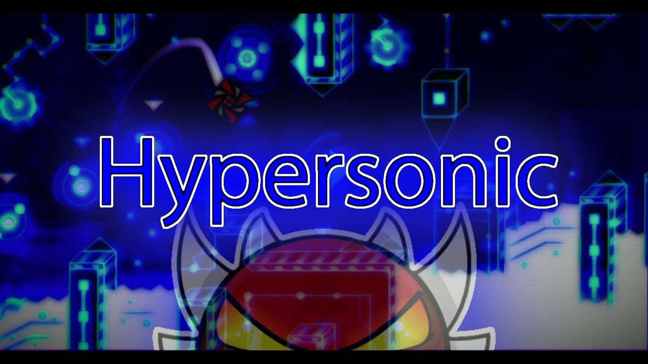 "HyperSonic" [Extreme Demon] By Viprin | Geometry Dash - YouTube