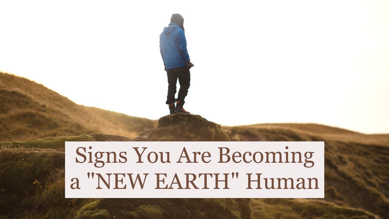 Signs You Are Becoming a "NEW EARTH" Human - YouTube