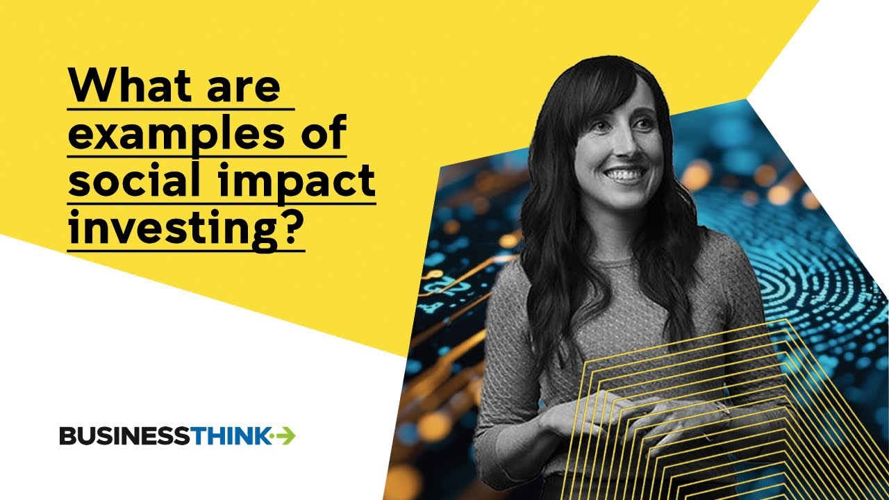 What Are Example Of Social Impact Investing YouTube what-are-example-of-social-impact-investing-youtube