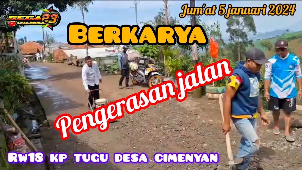Berkarya~Kerja Nyata~Pengerasan Jalan RW18 Kp Tugu Desa Cimenyan ...