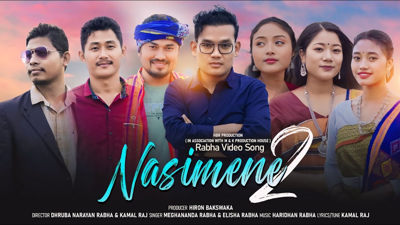 NASIMENE 2 || RABHA MUSIC VIDEO || MEGHANANDA RABHA || ELISHA RABHA ...