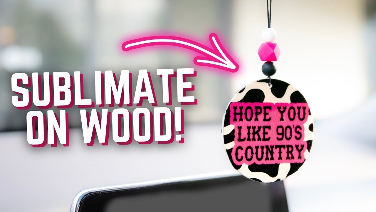 The BEST Method for SUBLIMATION ON WOOD | DIY Car Charms - YouTube