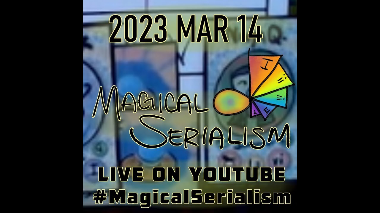 Magical Serialism 2023-03-14 - YouTube