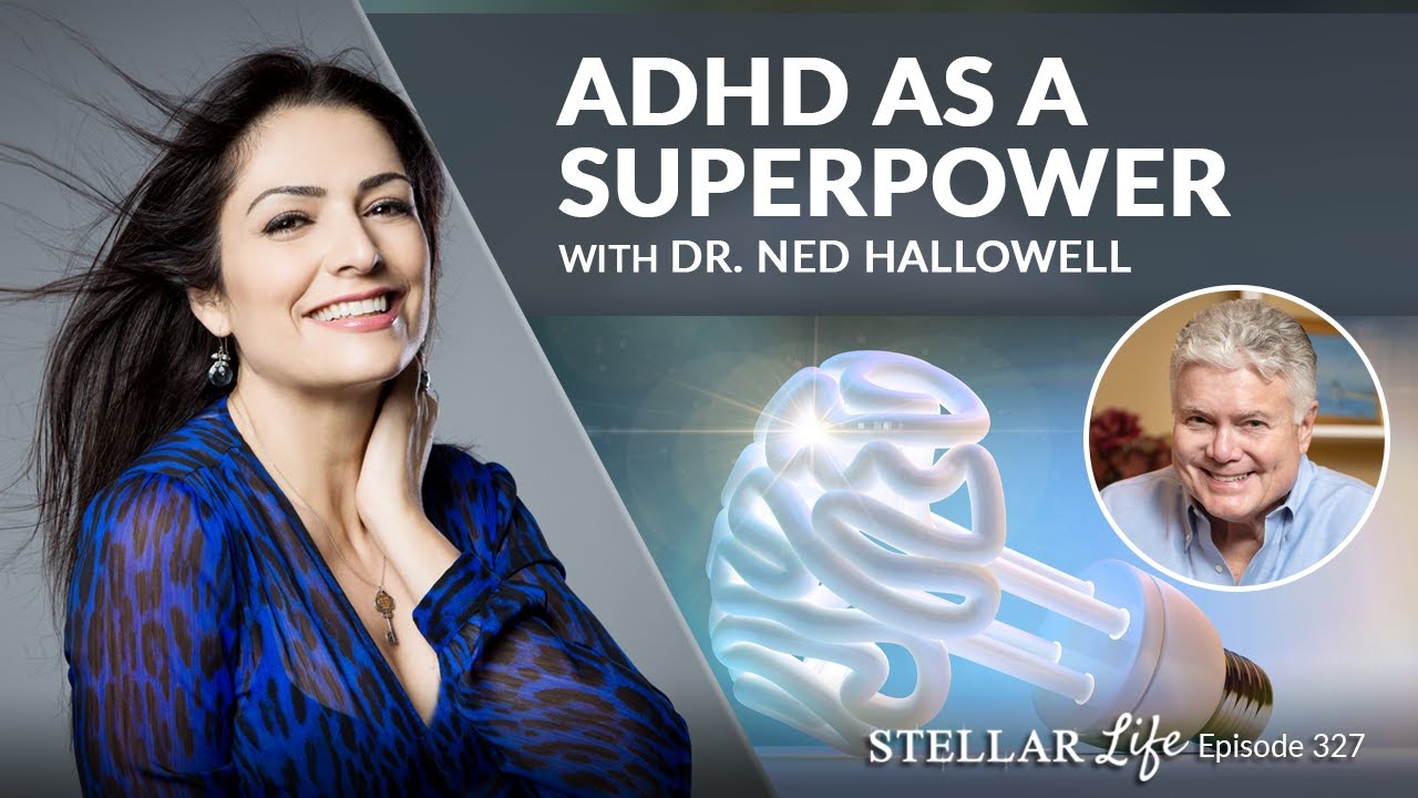 ADHD as a Superpower with Dr. Ned Hallowell - YouTube
