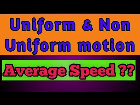 Uniform and Non Uniform motion, What is average speed? - YouTube
