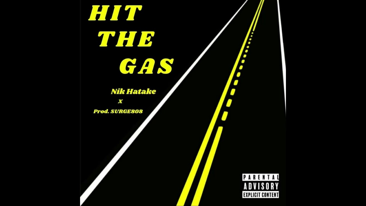 Nik Hatake - Hit The Gas (prod. by Surge808) - YouTube